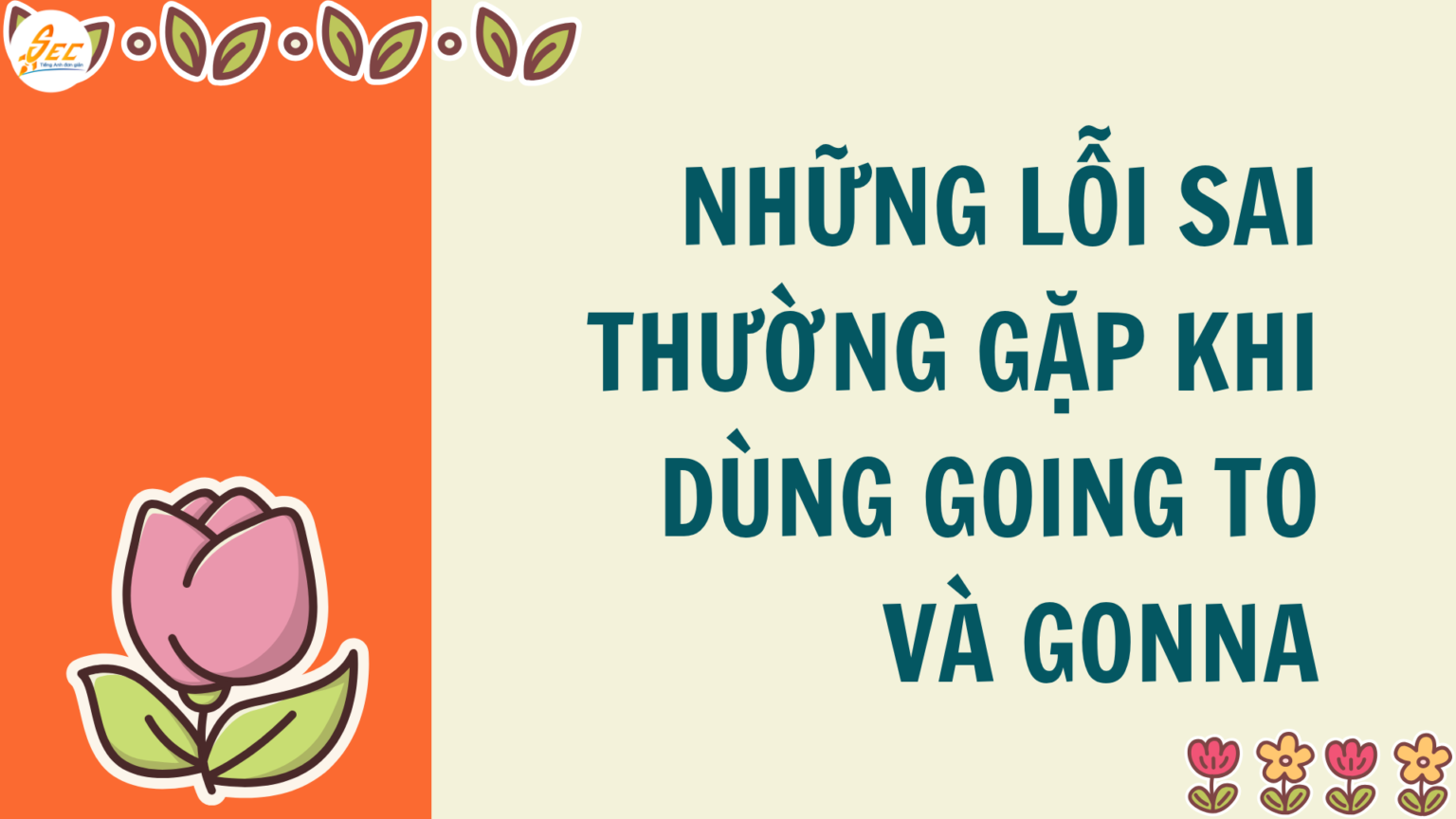 Going To Và Gonna, Going To Chuyển Thành Gonna: Dấu Hiệu Nhận Biết ...